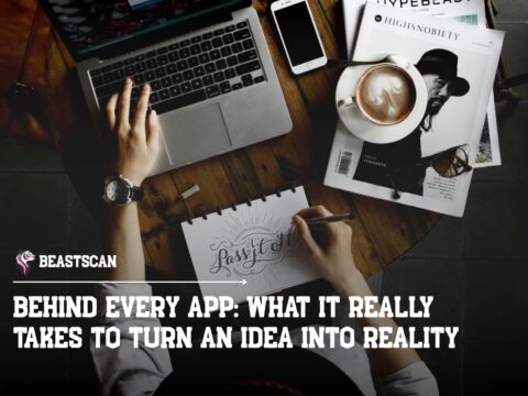 Behind Every App: What It Really Takes to Turn an Idea Into Reality ...